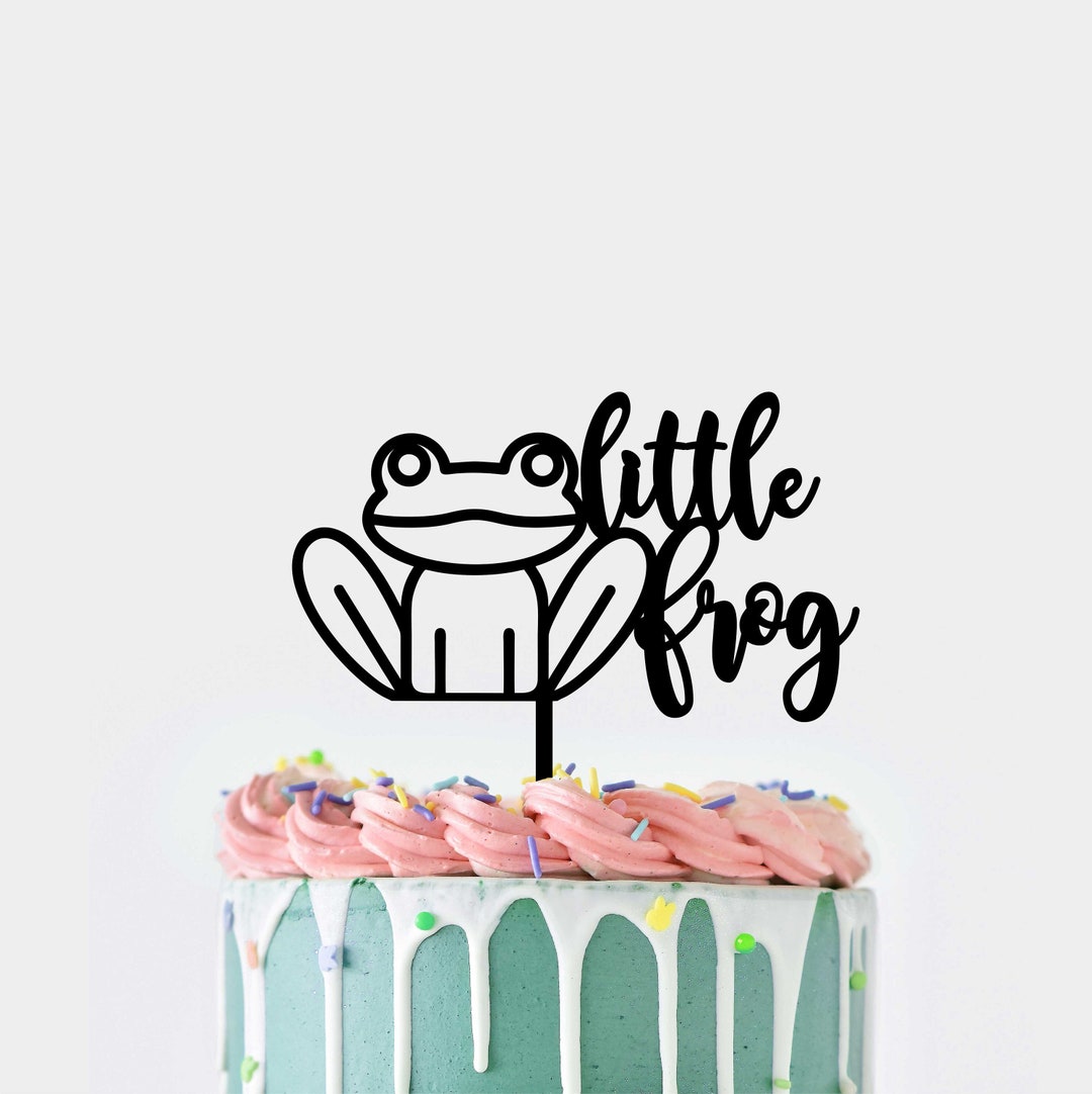Little Frog Cake Topper SVG Cut File, 1st Birthday Svg, Laser Cut File ...