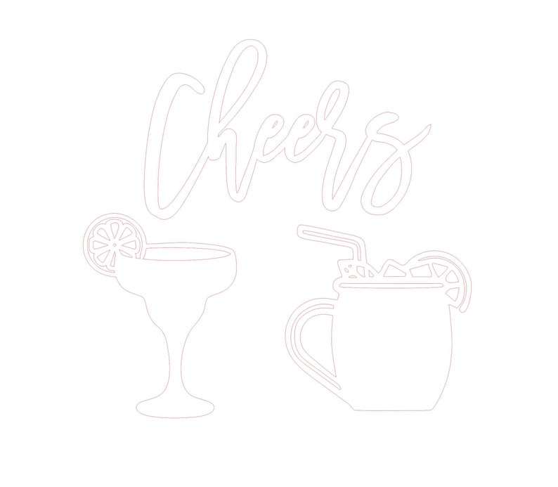 Cheers Sign SVG, Cocktails SVG, Margarita and Moscow Mule SVG Glowforge ...