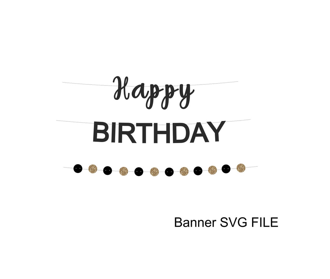 Happy Birthday Banner Svg , Banner Cut File, Banner Svg, Birthday ...