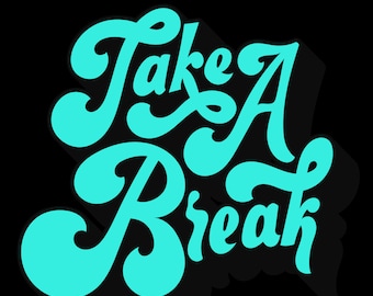 Take a Break-svg PNG Jpginstant Download - Etsy