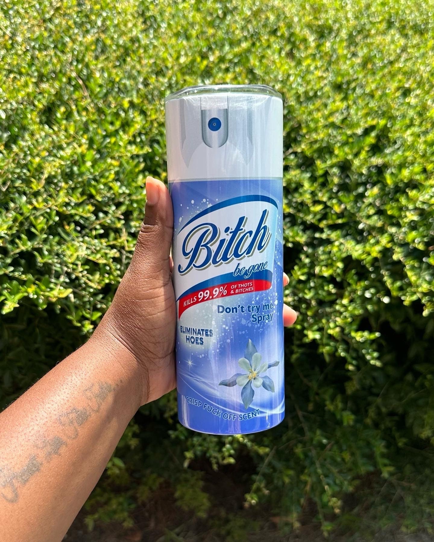 B.tch Be Gone Spray 20oz Tumbler Sarcastic Funny Gift - Etsy