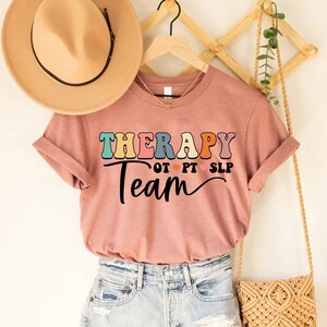 Therapy Team Shirt, SLP OT PT Shirt, Speech Language Pathologist, Occupational Therapist ...