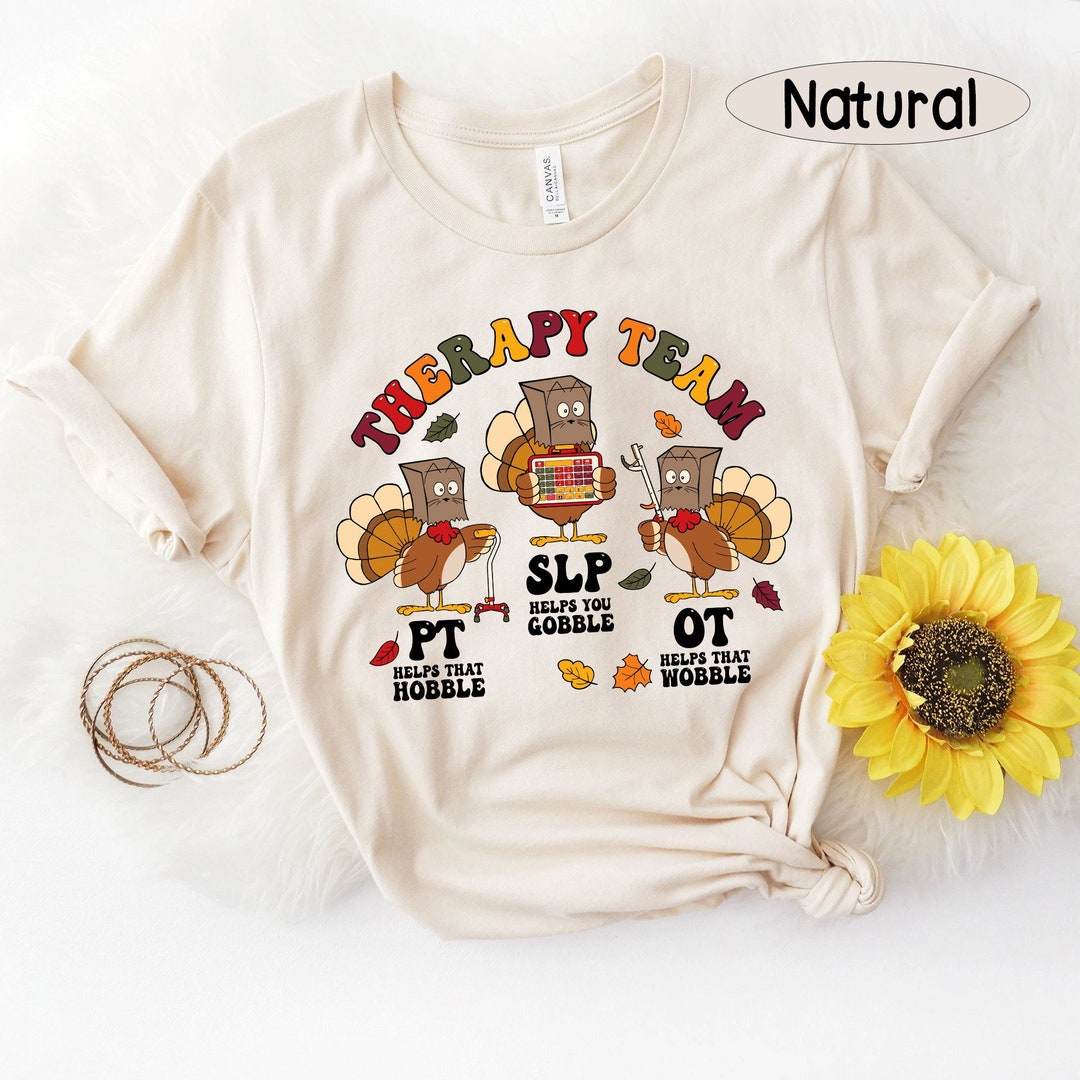 SLP OT PT Thanksgiving Shirt, Therapy Team Shirt, Turkey Squad, Slp Ot ...