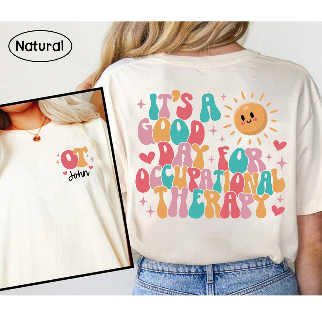 Occupational Therapy Shirt, It's A Good Day for Ot Shirt, Occupational ...
