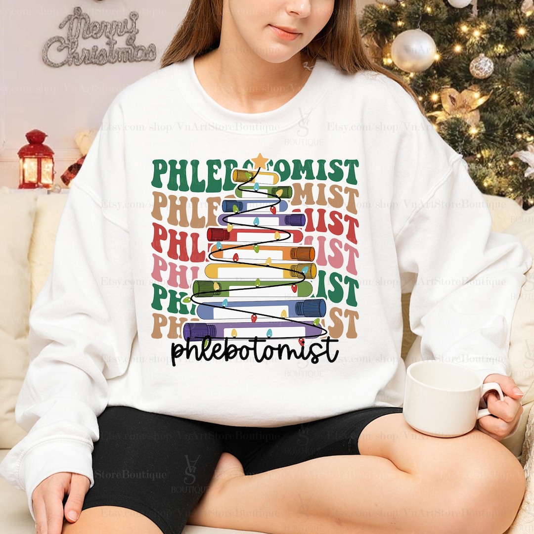Christmas Phlebotomy Shirt Lab Tech Phlebotomist Funny Nurse Sweatshirt ...