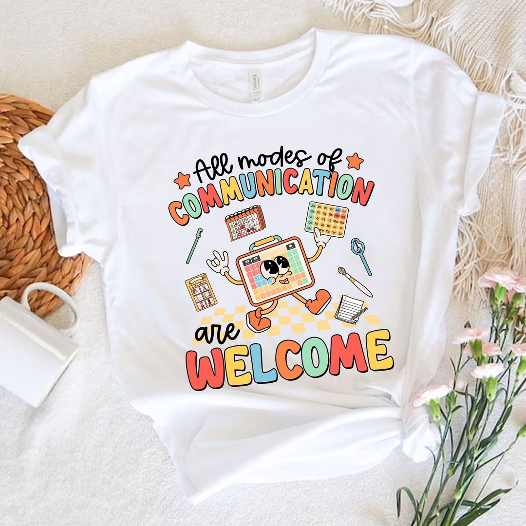 All Modes of Communication Are Welcome Shirt Speech Therapy - Etsy