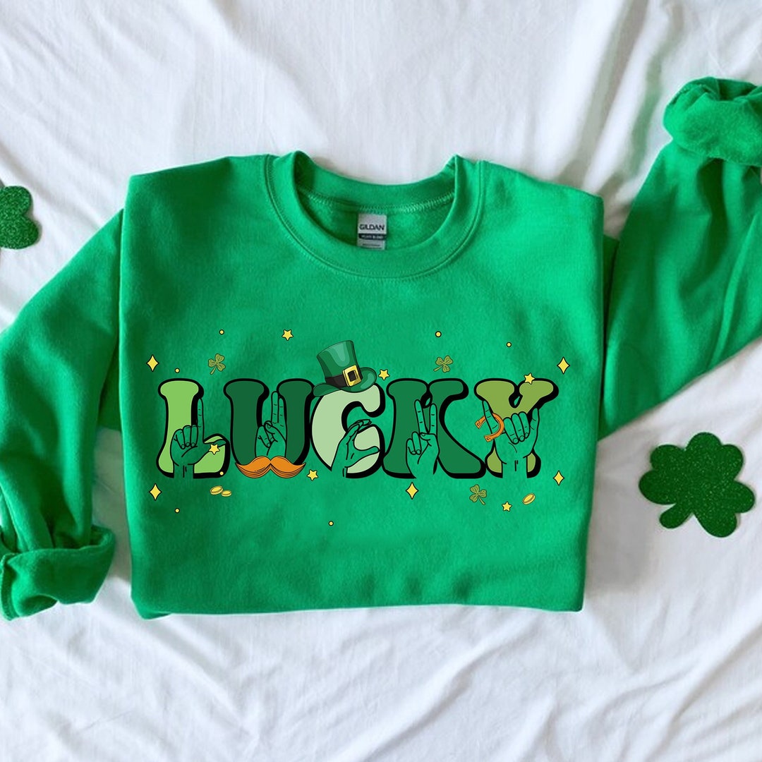 ASL St. Patrick Sweatshirt, Lucky Sign Language Shirt, American Sign ...