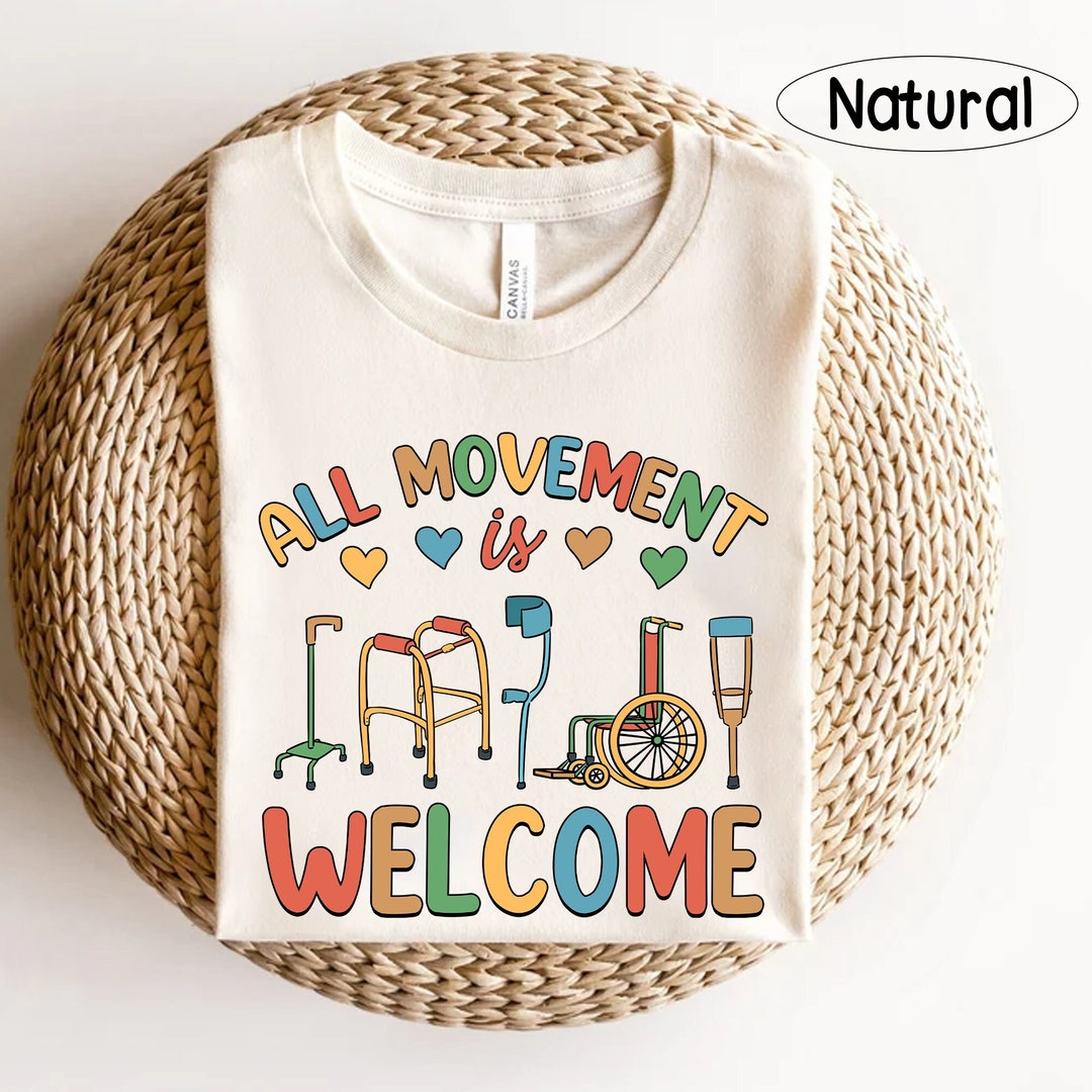 All Movement is Welcome Shirt, Physical Therapist Shirt, PT PTA Shirt ...