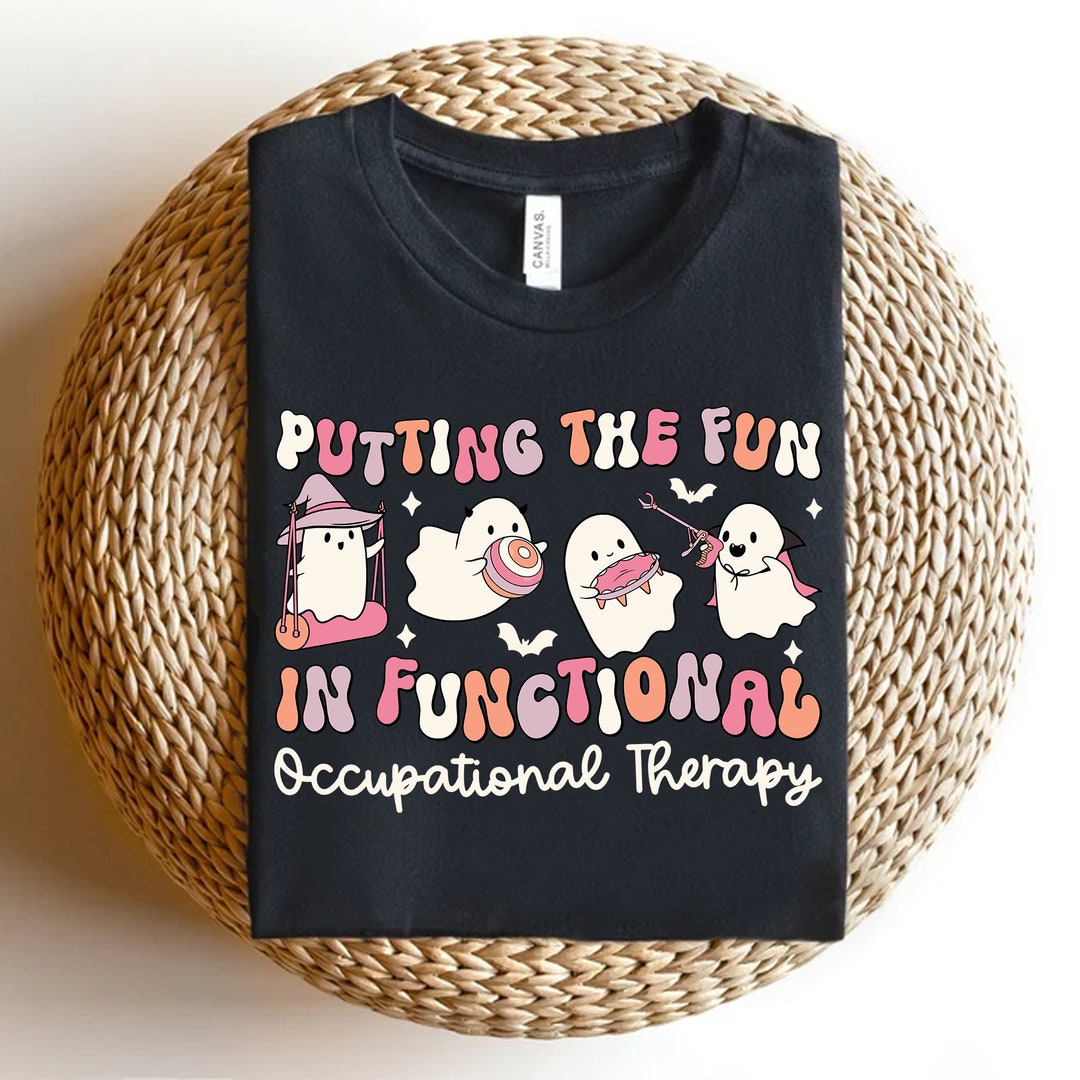 Occupational Therapy Halloween Shirt Put Fun in Functional - Etsy