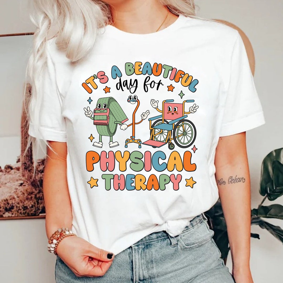 Physical Therapy Shirt, It's A Good Day for Physical Therapy Shirt ...
