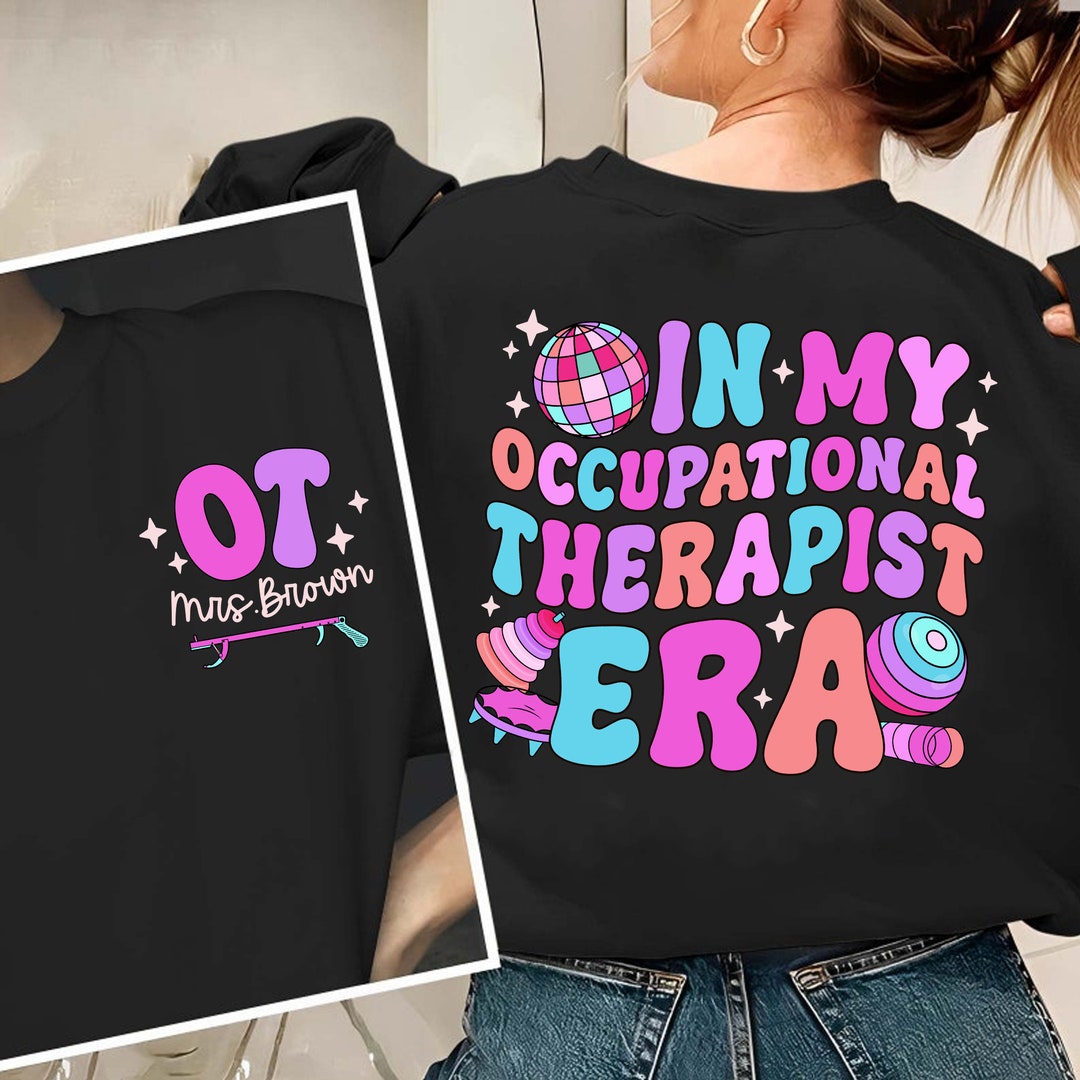 Occupational Therapy Shirt, in My OT Era, Occupational Therapist, OT ...