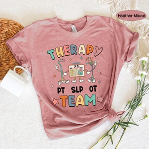 Therapy Team Shirt, SLP OT PT Shirt, Rehab Therapist Shirt ...