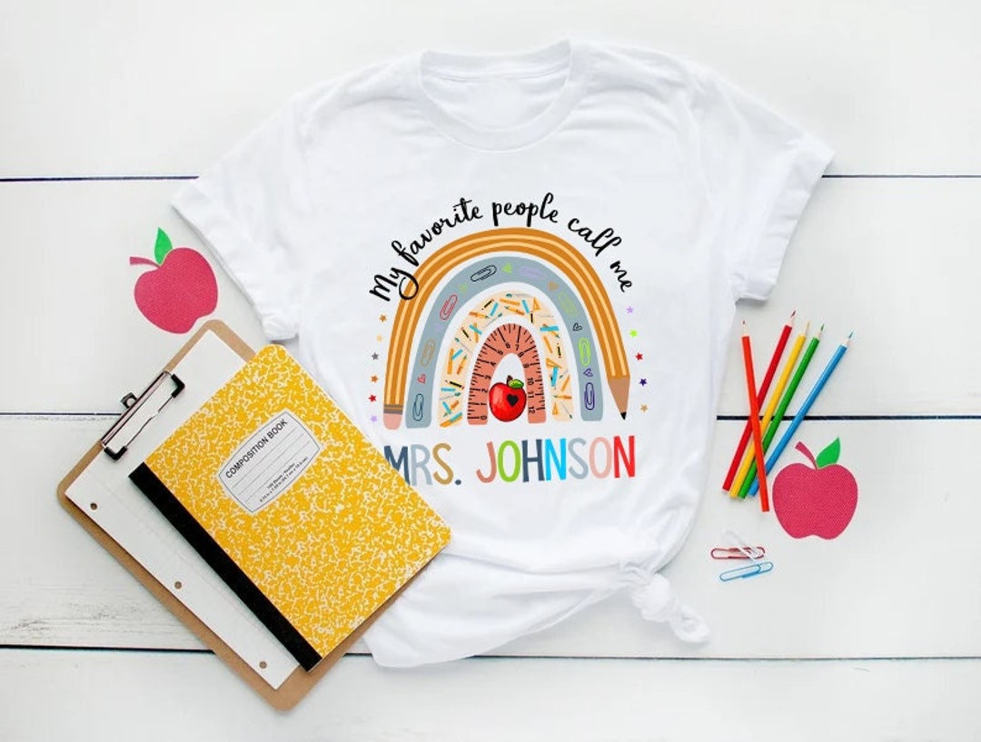 Personalized Teacher Shirt, My Favorite People Call Me Tee, Teacher ...
