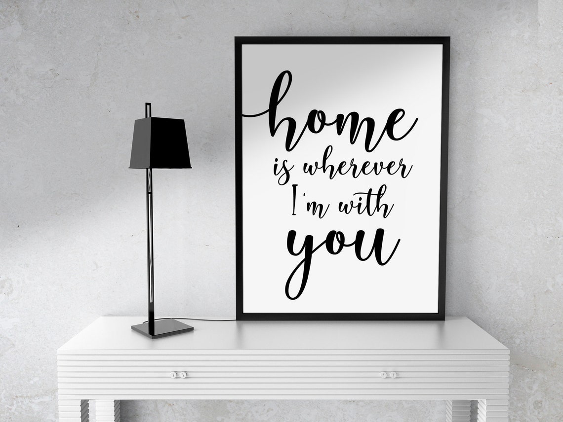 Home is Wherever I'm With You, Printable Song Lyrics Wall Art, A4 A3 - Etsy