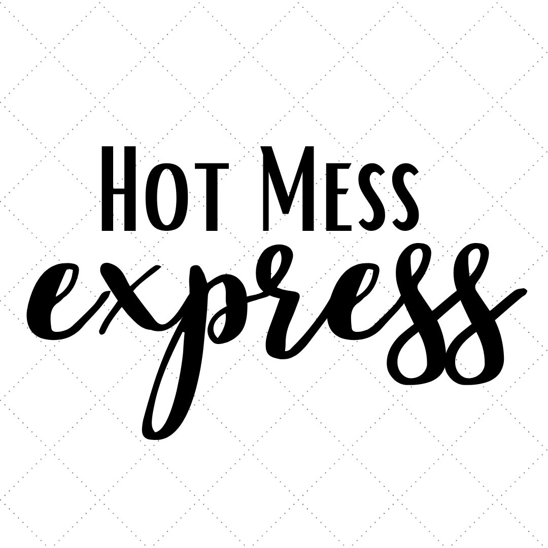 Hot Mess Express SVG JPG PNG Digital Downloads Mmr Plr Commercial Use ...