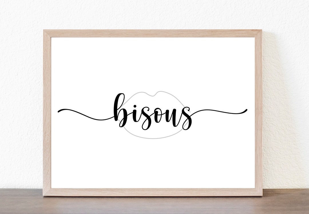 Bisous Kiss French Printable Art, Typography Art, French Design, Home ...