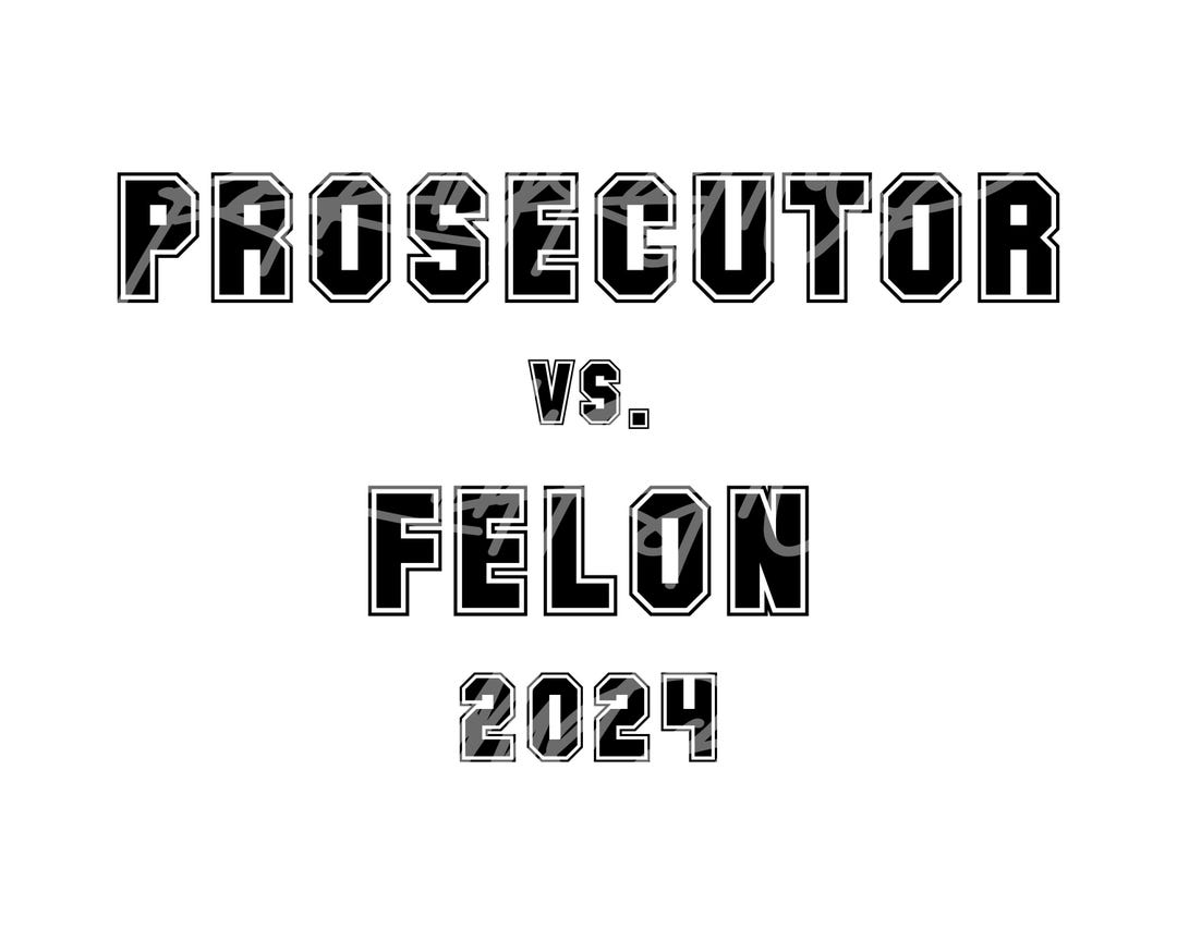 Prosecutor Vs. Felon, Political PNG, Kamala for President, Democrat ...