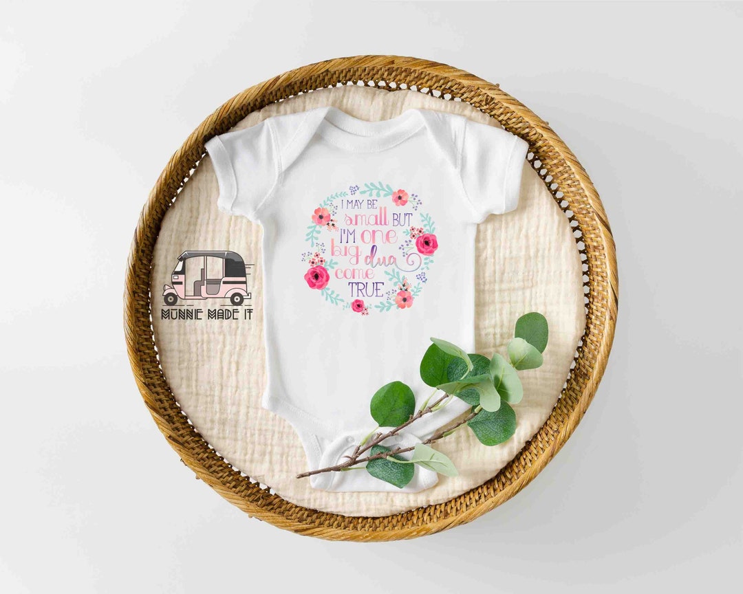 I May Be Small, but I'm A Big Dua Come True Baby Girl Onesie® Muslim ...