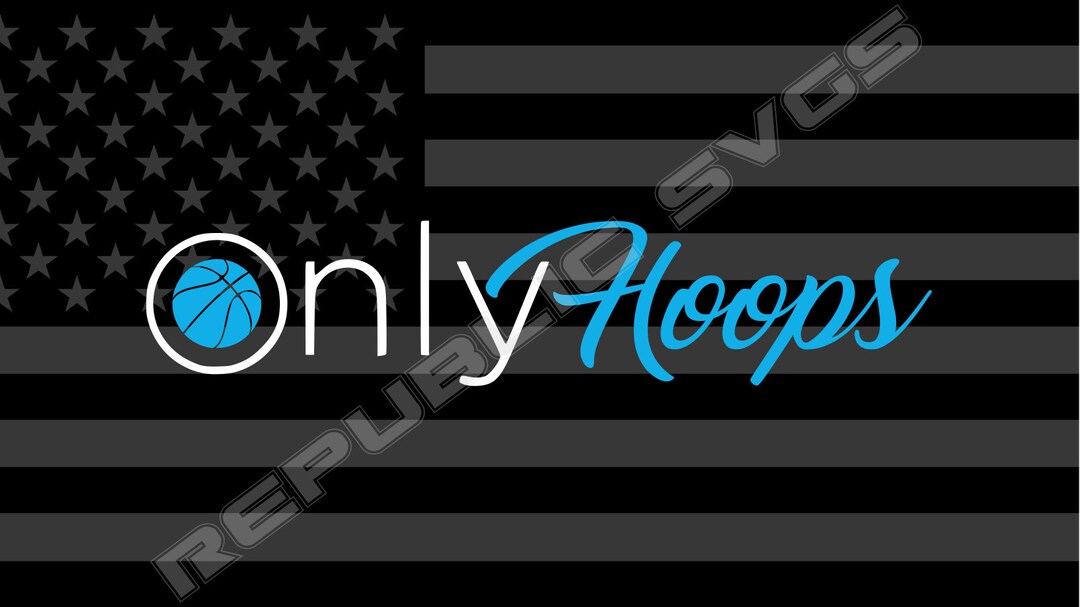 Only Hoops SVG Cutting File for Cricut and Silhouette - Instant Digital ...