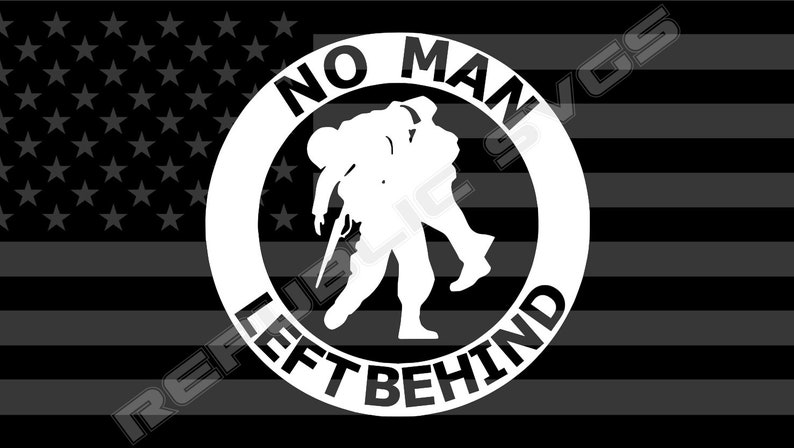 No Man Left Behind SVG - Etsy