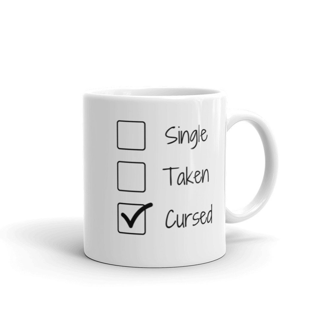 Single, Taken, Cursed Coffee Mug, Funny Gift for Friend, Single Mug ...