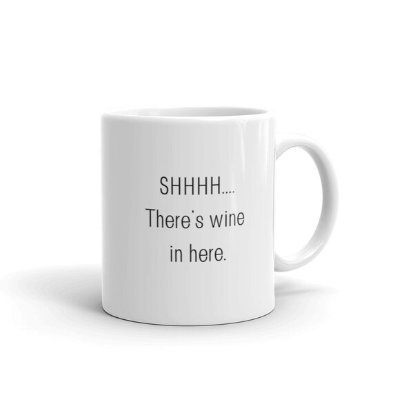 SHHHH There's Wine in Here Mug Work Mug Funny Coffee Mug - Etsy