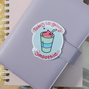 Today is Going Smoothie Sticker, Pun Sticker, Healthly Sticker, Foodie ...