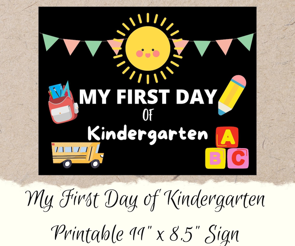 Printable My First Day of Kindergarten Sign | DIY Printable First Day ...