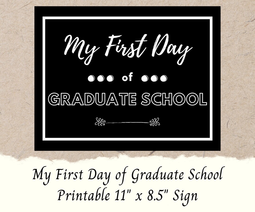Printable My First Day of Graduate School Sign | DIY Printable First ...