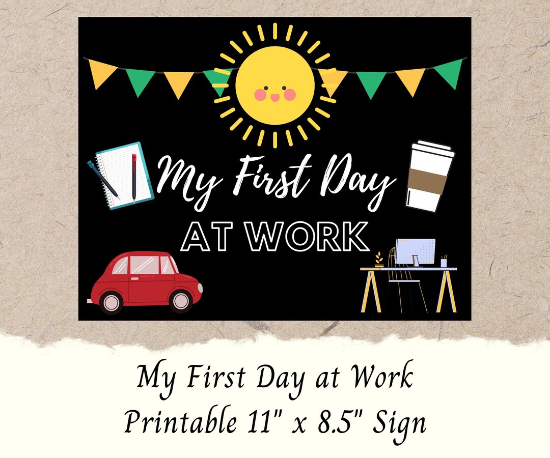 Printable My First Day at Work Sign | DIY Printable First Day of Work ...