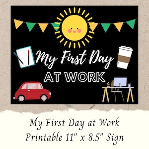 Printable My First Day at Work Sign | DIY Printable First Day of Work ...