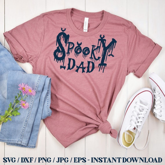 Spooky Dad SVG Spooky Dad Cut File for Cricut Silhouette | Etsy