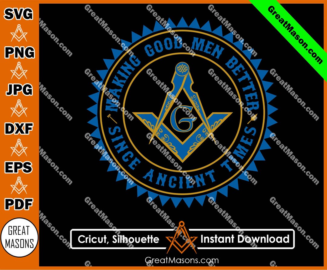 Mason Making Good Men Better Since Ancient Times - Great Masons Design ...