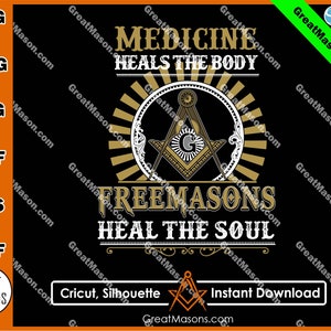 Freemasons Heal the Soul - Medicine Heals the Body Great Masons *SVG ...