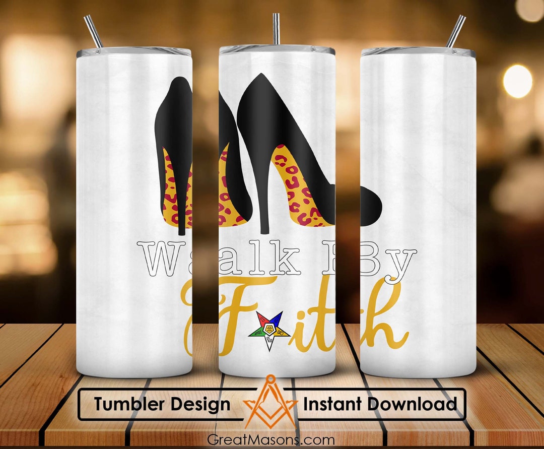 OES Sisters Walk by Faith Order of the Eastern Star 20oz 30oz Skinny ...