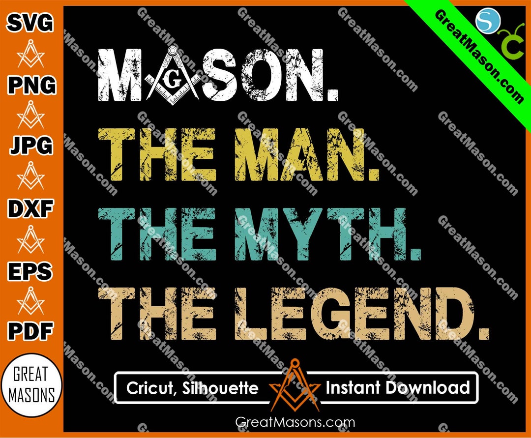 Mason the Man the Myth the Legend Freemason - Great Masons Design *SVG ...