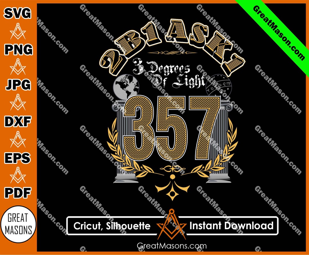 Mason 2B1ASK1 3 Degrees of Light 357 Brotherhood - Great Masons *SVG ...