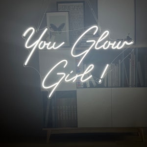 Custom Neon Sign You Glow Girl Neon Sign Bedroom Neon Sign Wall Decor ...
