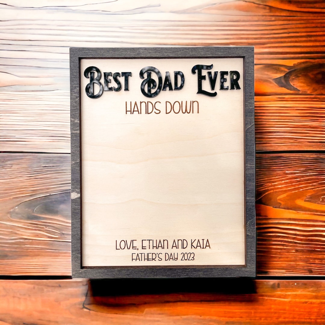 Best Dad Ever, Father's Day Sign, Gift for Dad, DIY Father's Day, DIY ...