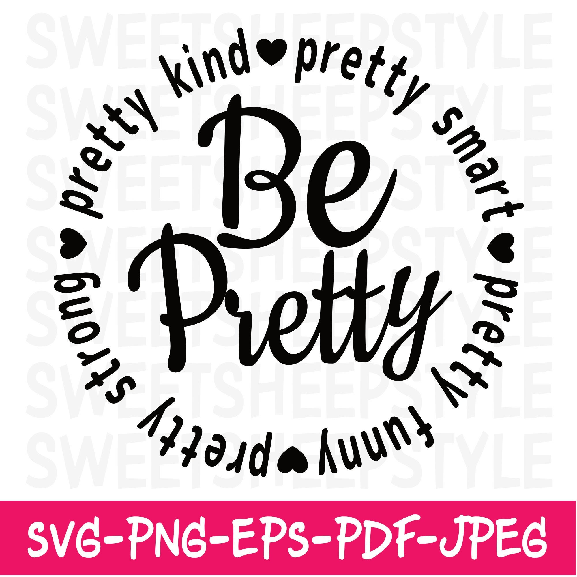 Be Kind Svg, Be Pretty SVG, Be Strong Svg, Be Smart Svg, Be Funny, Mom ...