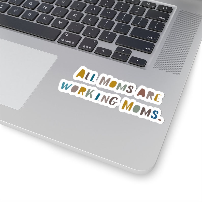 Mom Sticker Moms Work Hard All Moms Are Working Moms - Etsy