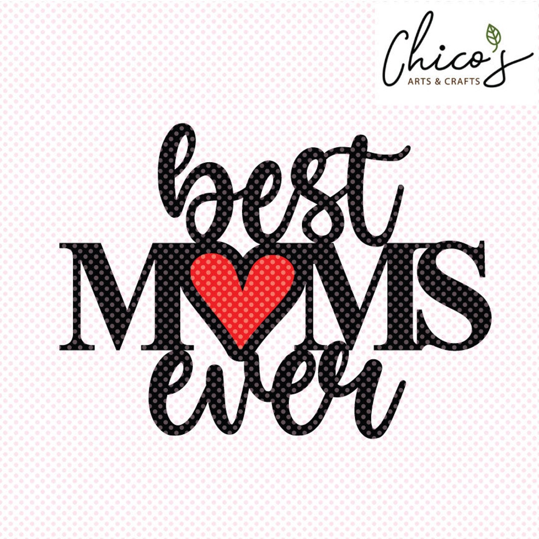 BEST MOMS EVER Cake Topper / Cake Topper Svg, Jpg, Ai, Png / Digital ...