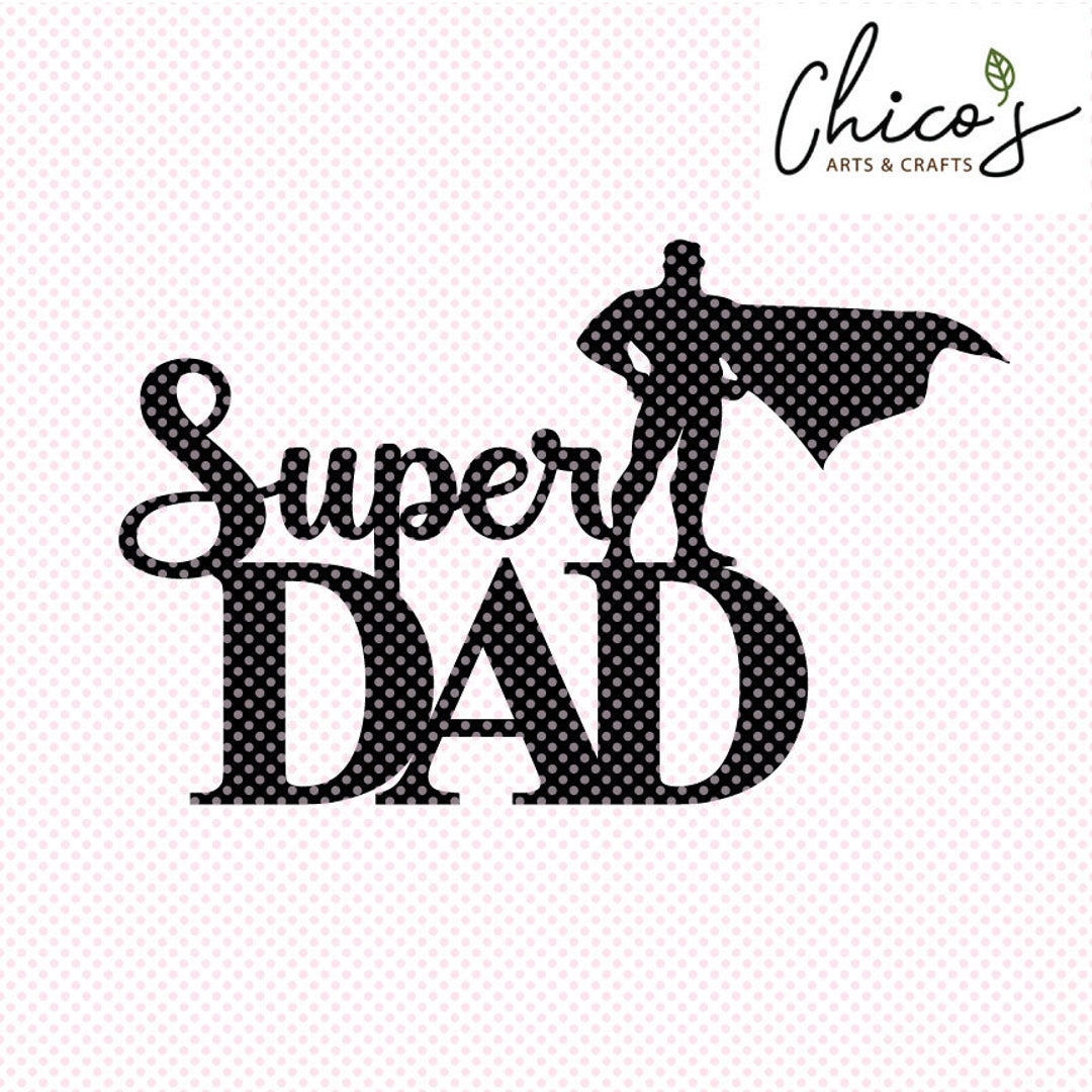 Super Dad Topper / Fathers Day Topper / Cake Topper / Digital File ...