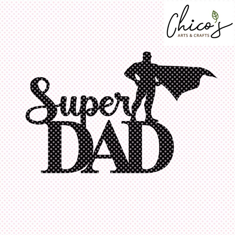 Super Dad Topper / Fathers Day Topper / Cake Topper / Digital File ...