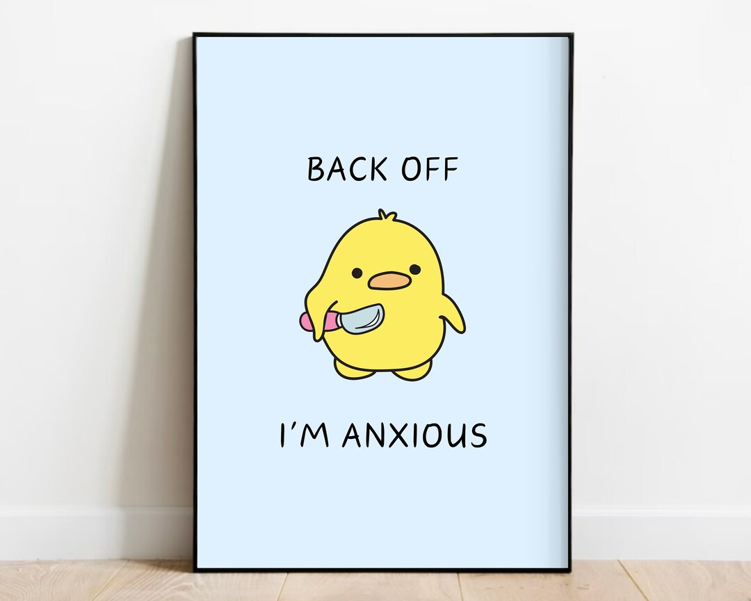 Anxiety Duckie Print, Anxious Duck Poster, Funny Print, Duck Print ...