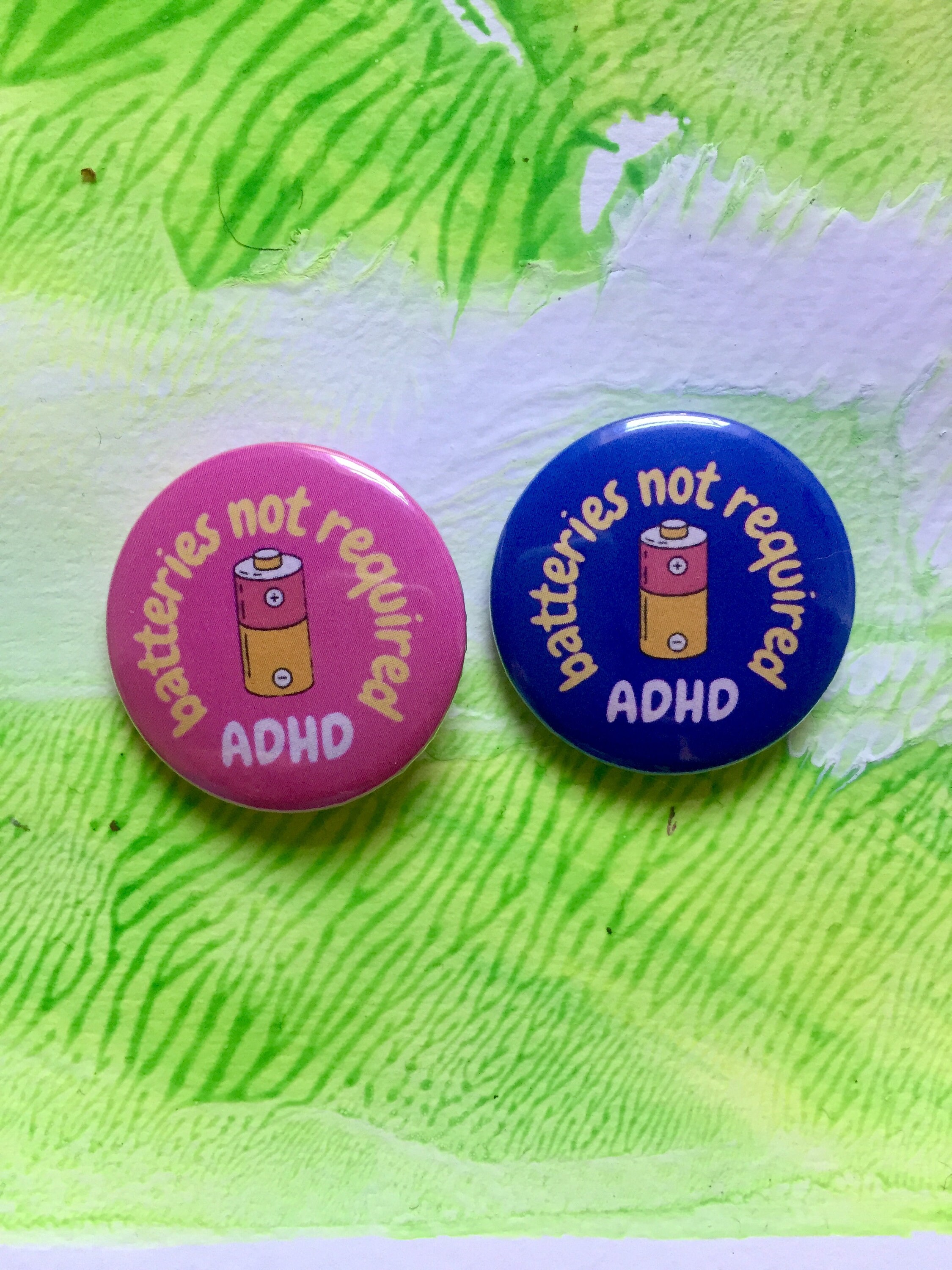 ADHD Batteries Not Required 31mm pin back badge choice of 2 | Etsy