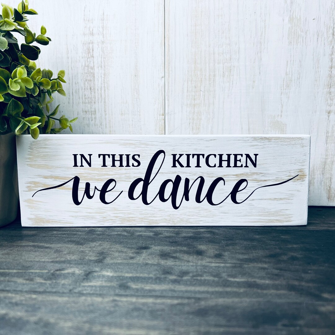 In This Kitchen We Dance Decorative Sign - Etsy
