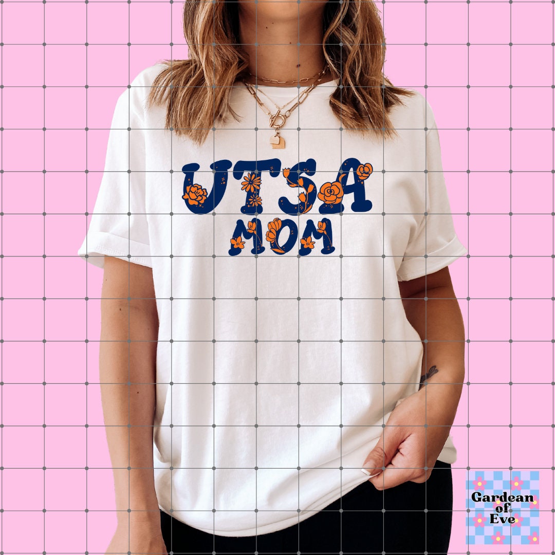 UTSA Mom Floral Shirt, University Mom Shirt, Mom University Shirt ...