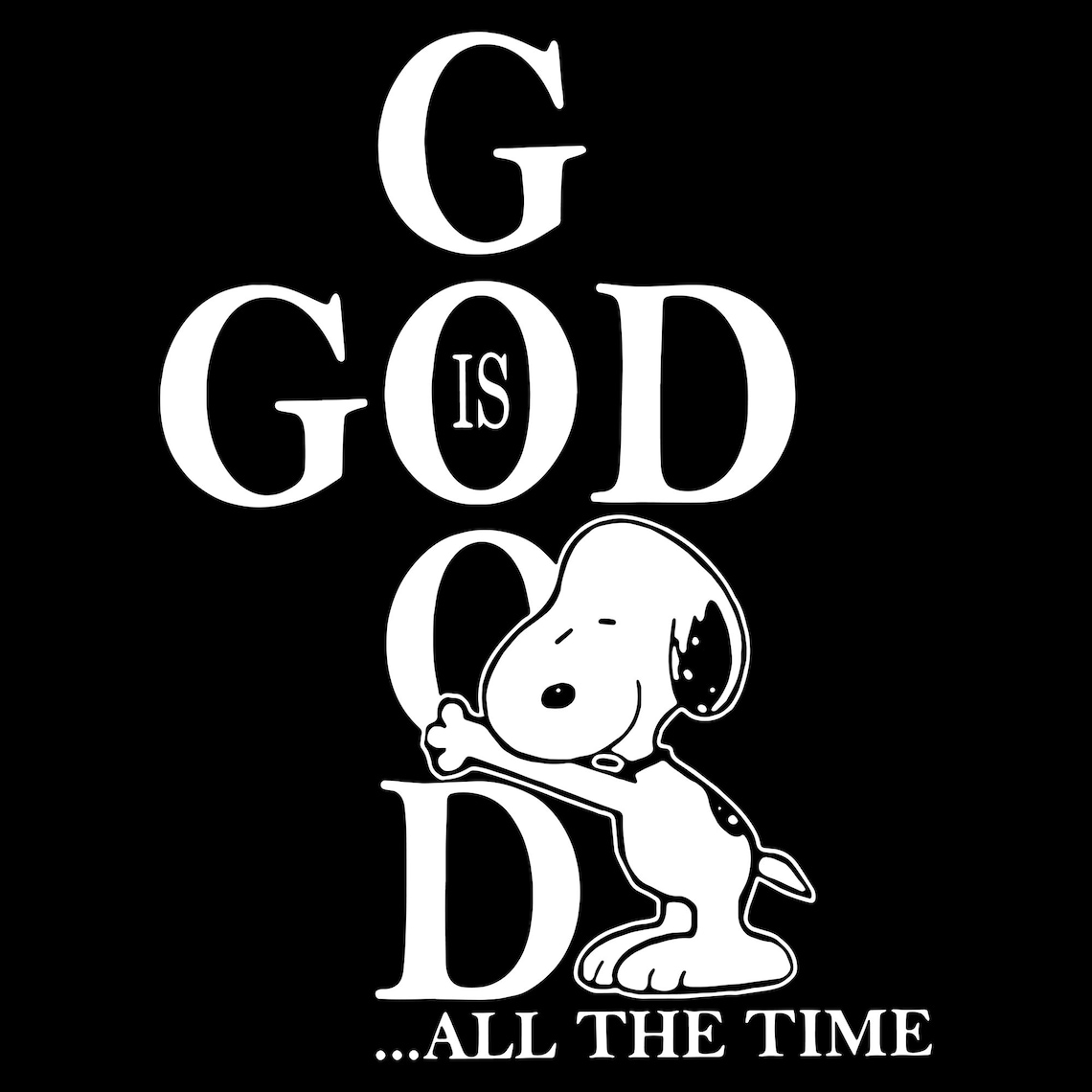 Snoopy God Is Good All The Time svg Snoopy Svg Cute Snoopy | Etsy
