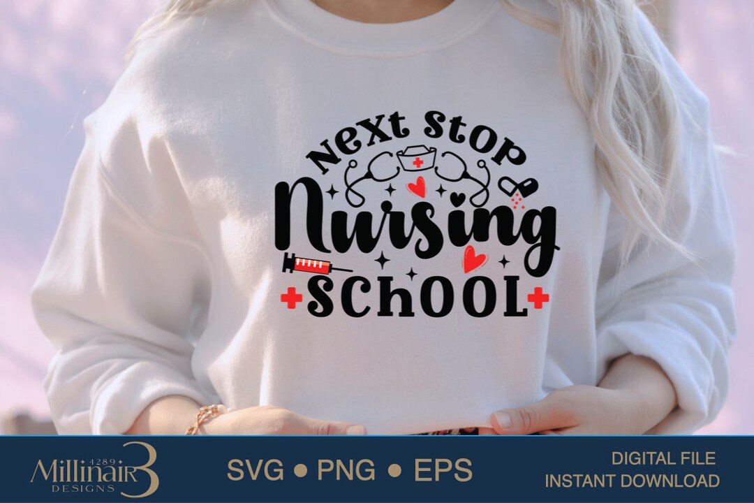 Next Stop Nursing School SVG, PNG, EPS (digital Download) - Etsy